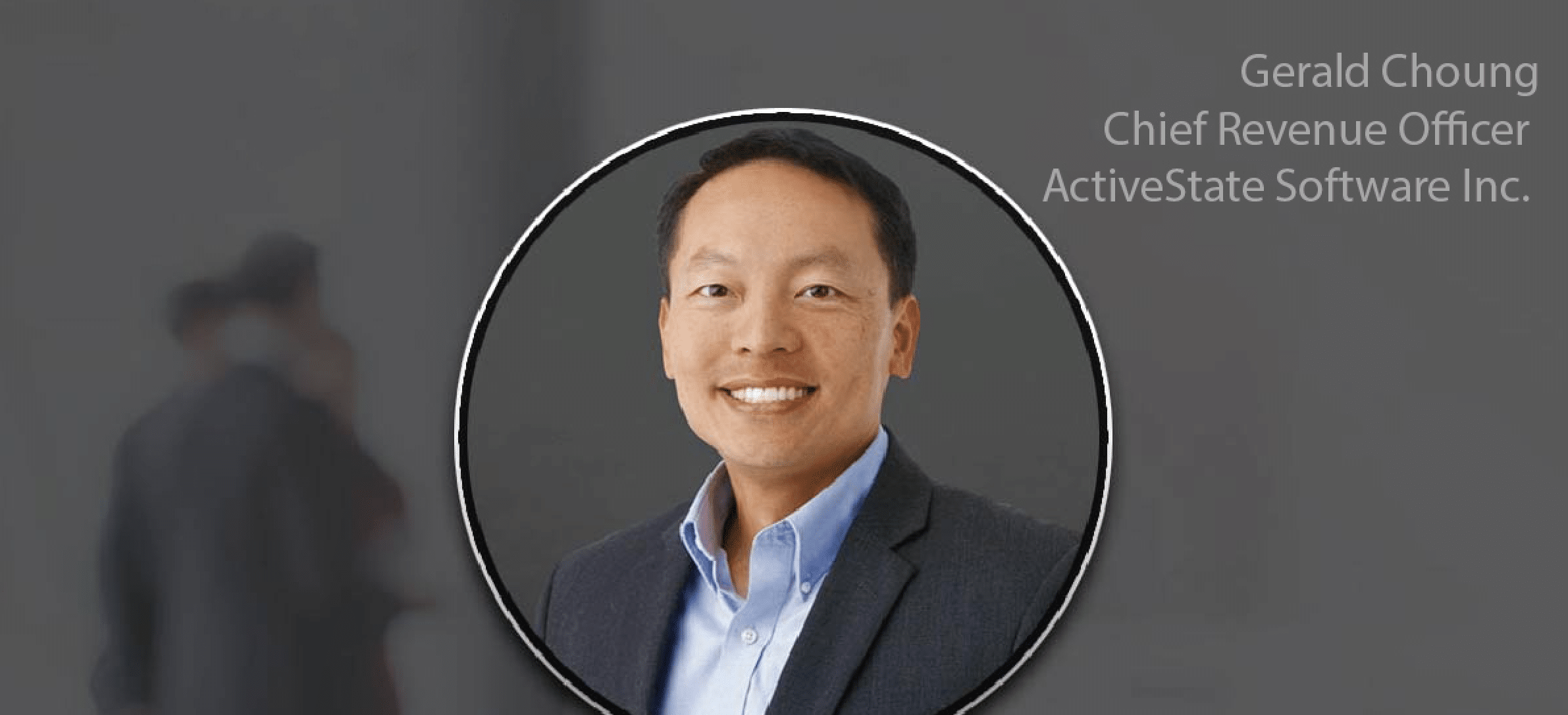 Gerald Choung is the New Chief Revenue Officer of ActiveState Software ...
